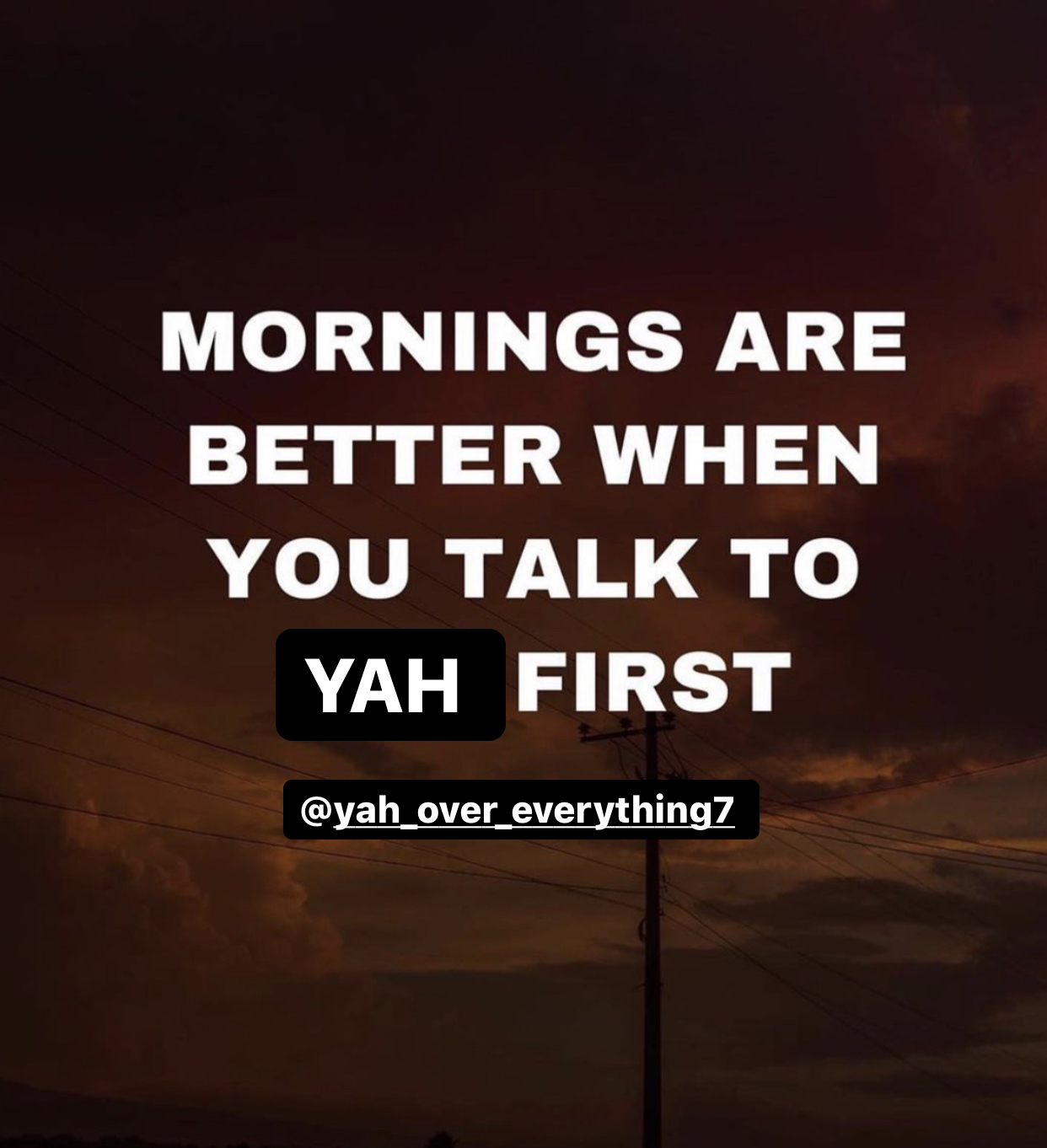 Why is it important to talk to YAH first in the Morning? – YAH over ...